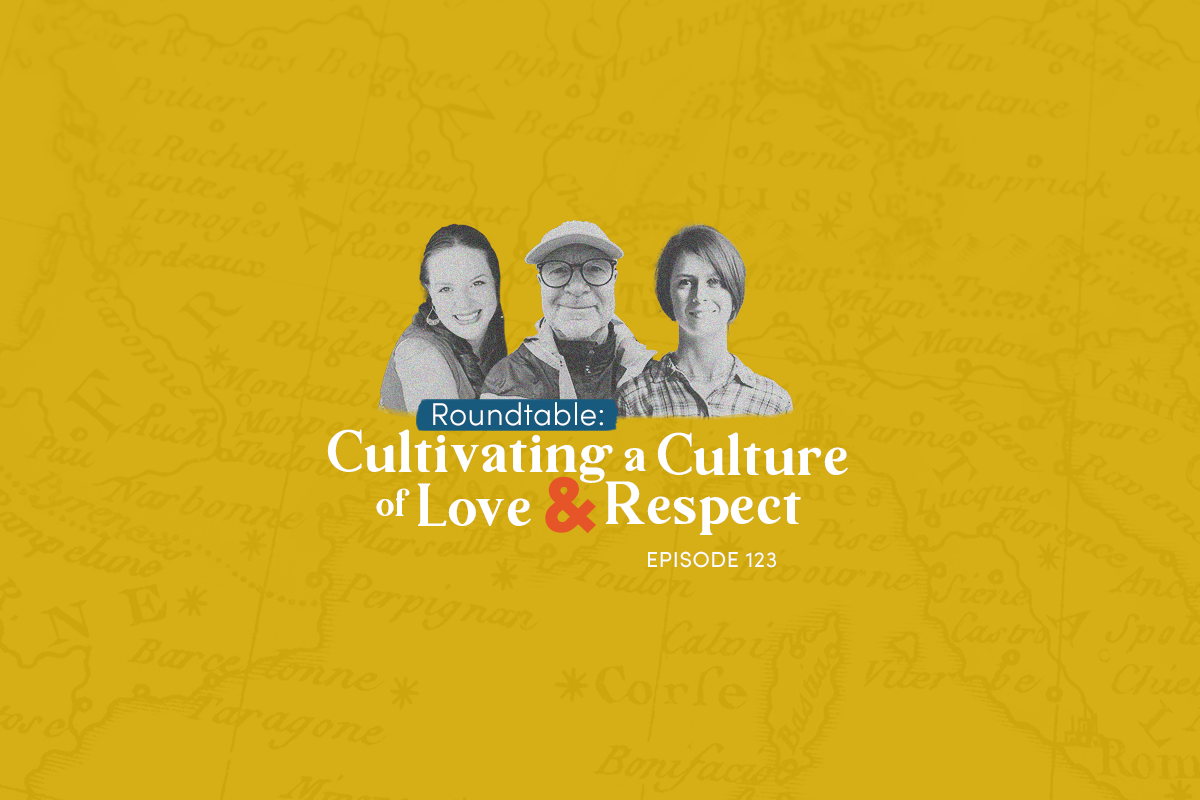 123: Round Table: Cultivating a Culture of Love & Respect in the ...