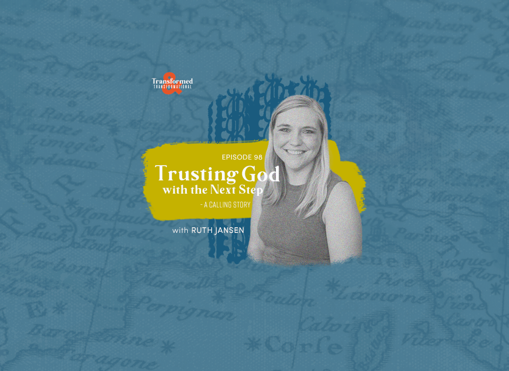 98: Trusting God with the Next Step - A Calling Story (with Ruth Jansen) - TeachBeyond Australia
