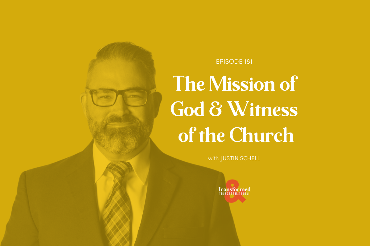 181: The Mission of God and the Witness of the Church (with Justin ...